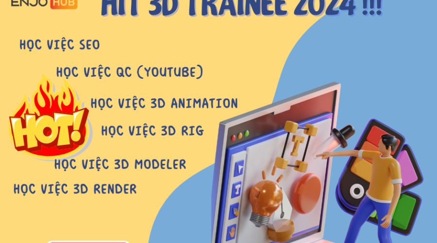 TUYỂN DỤNG TRAINEE ANIMATION 3D – ENJOHUB